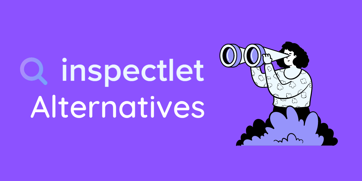 8 Top Inspectlet Alternatives and Competitors 2022