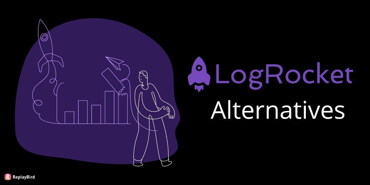 8 Top LogRocket Alternatives and Competitors 2024