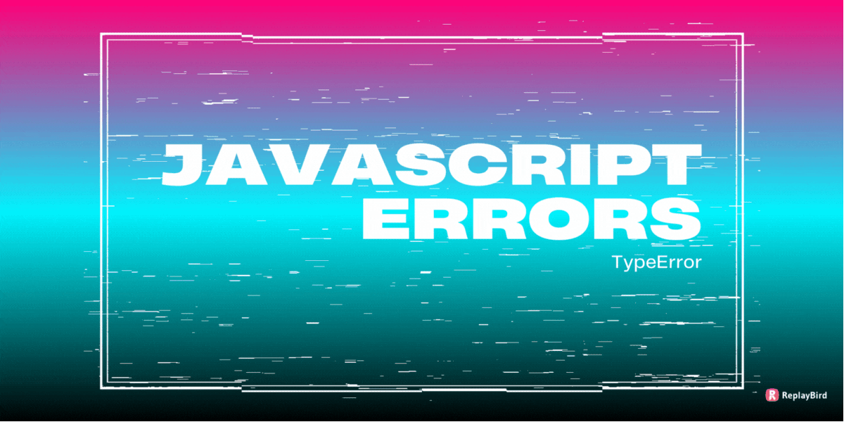 TypeError: JavaScript Errors (Part 4)